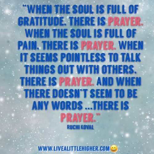 Prayer gives wings to our emotions and words to our yearnings. It has ...